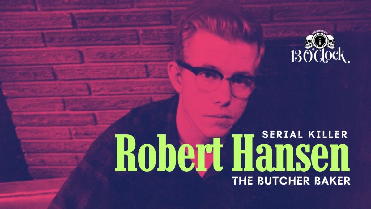 13 O’Clock Episode 349 LIVE: Serial Killer Robert Hansen – The Butcher ...