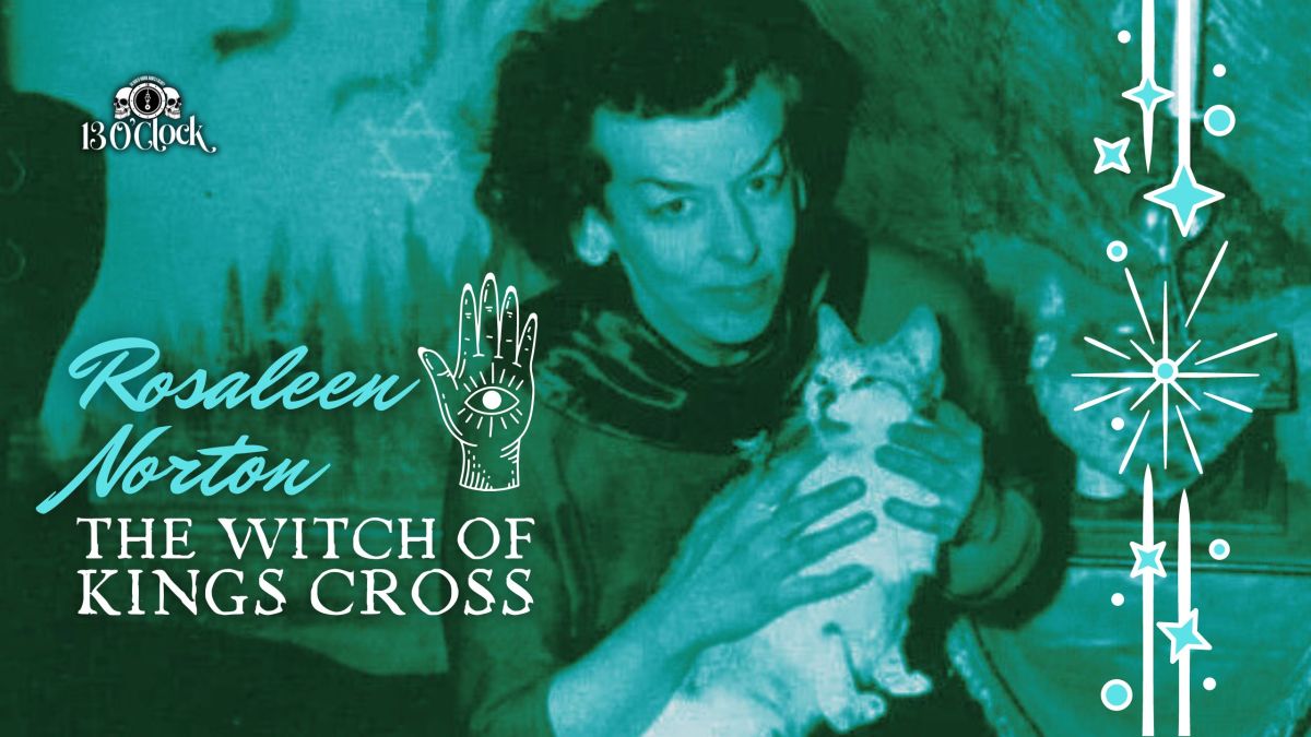 13 O’Clock Episode 399: Rosaleen Norton, The Witch of Kings Cross ...