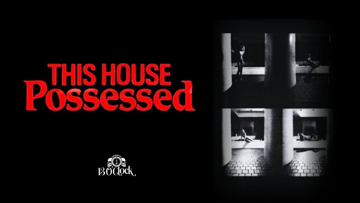13 O’Clock Movie Time: This House Possessed (1981) | Goddess of Hellfire