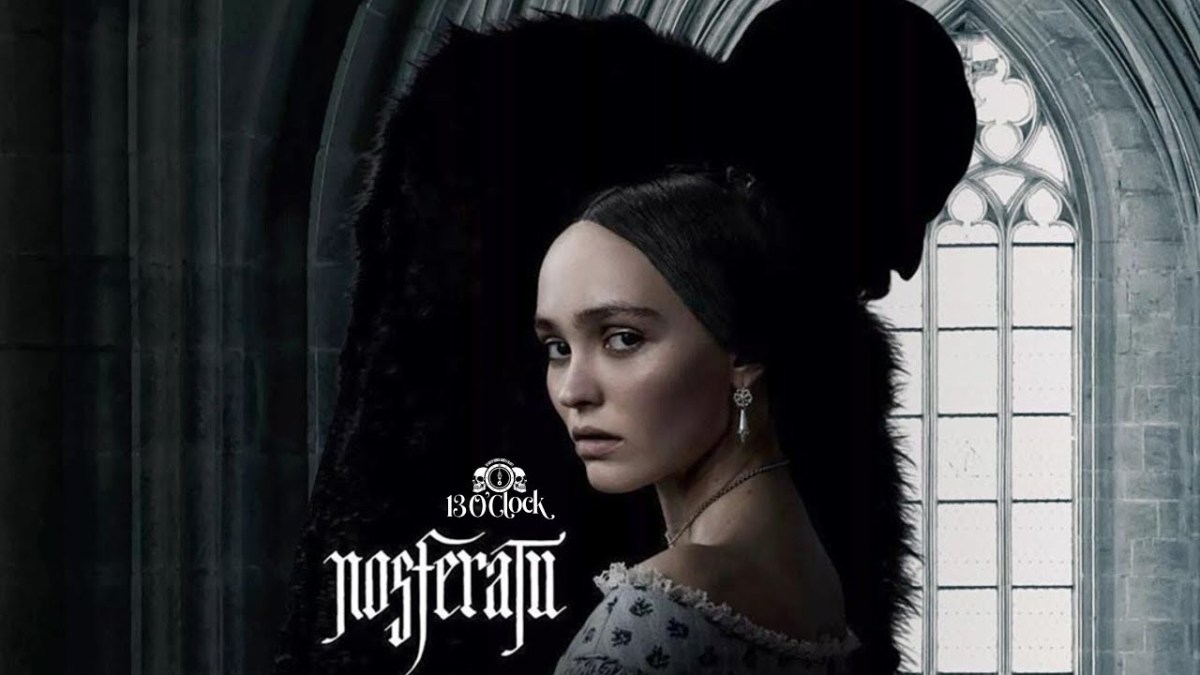 13 O’Clock Movie Time: Nosferatu (2024) | Goddess of Hellfire
