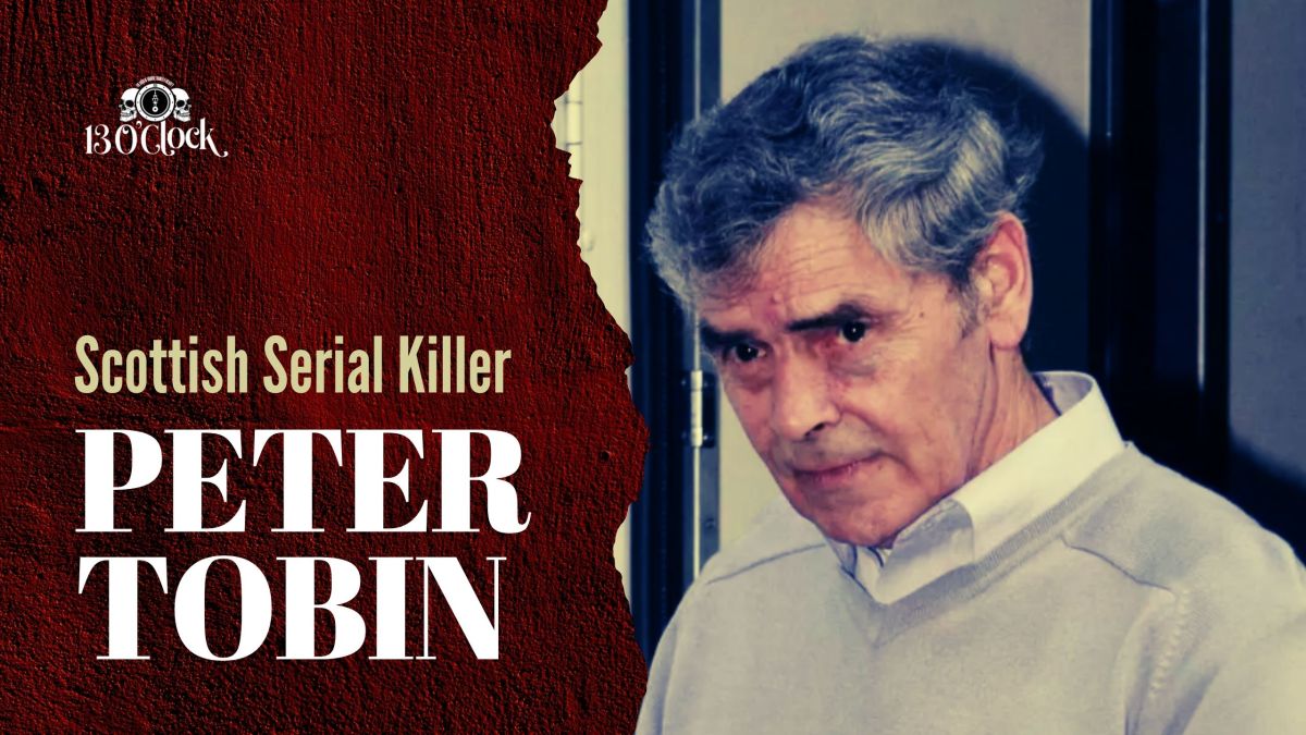 13 O’Clock Episode 447: Scottish Serial Killer Peter Tobin | Goddess of ...
